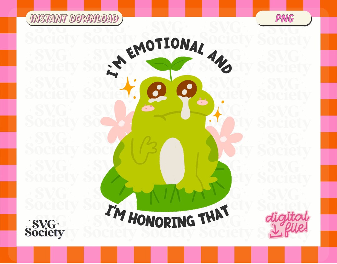 I'm Emotional PNG • Frog Png, Cute Frog Png, Mental Health Png, Cut ...