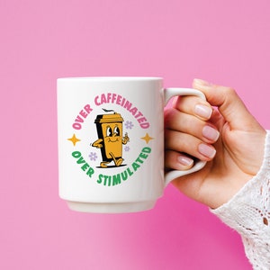 Over Caffeinated Over Stimulated SVG PNG, Funny Coffee and Mental ...