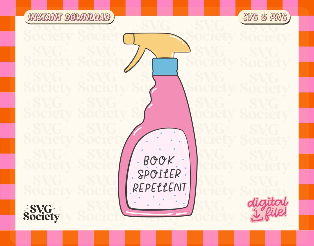 Book Spoiler Repellent SVG and PNG File, Book Worm Svg, Cute Trendy ...