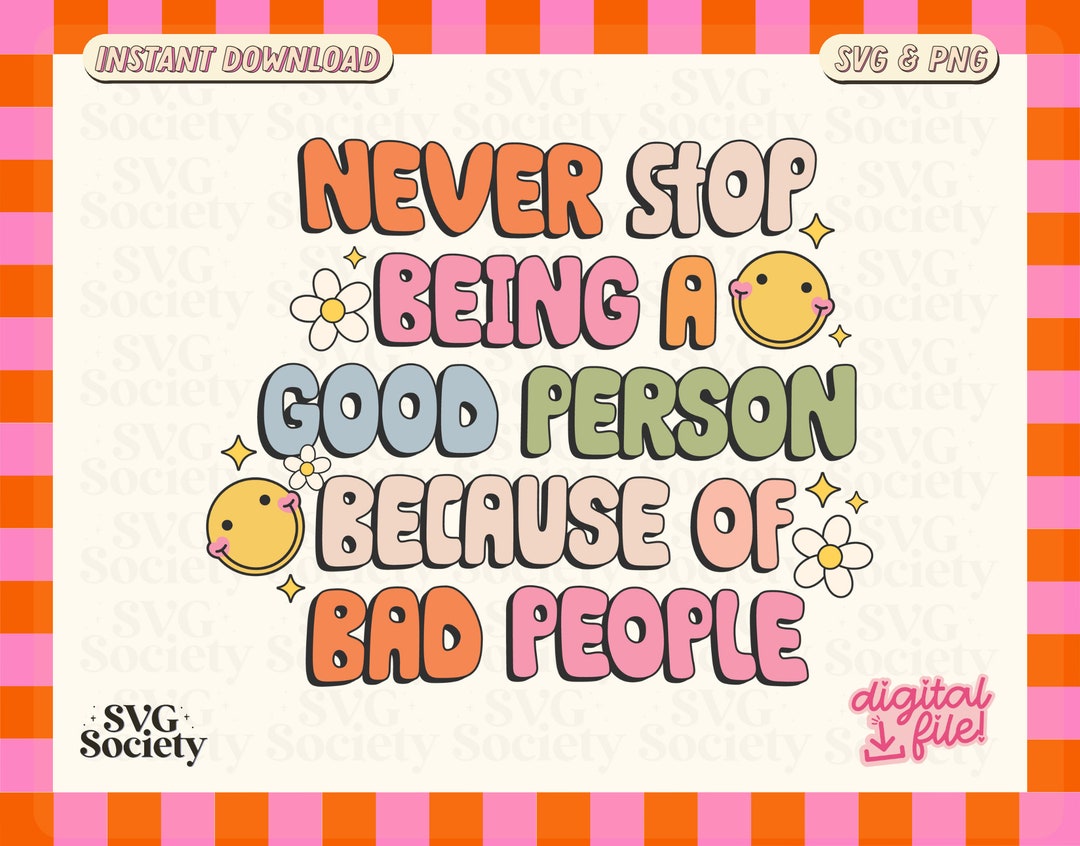 Good Person SVG PNG, Be Kind Svg, Mental Health Svg, Motivational Svg ...