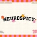 Neurospicy SVG, Png, Adhd, Neurodivergent, Sublimation Design ...