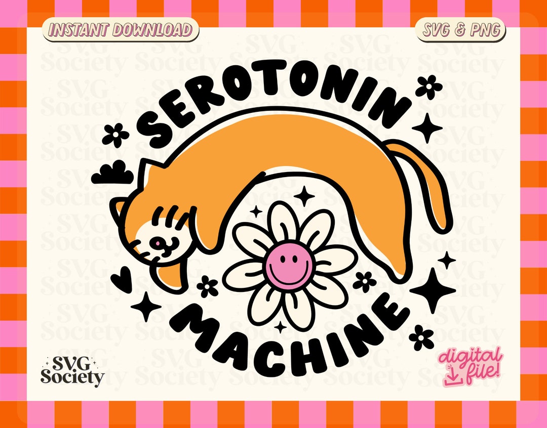 Serotonin Machine SVG PNG, Cat Lover, Cat Mom, Mental Health Svg ...