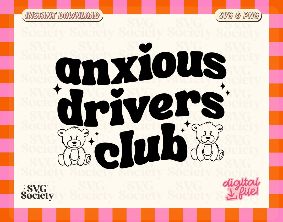 Anxious Drivers Club SVG PNG, Car Decal Design Svg Png, Mental Health ...