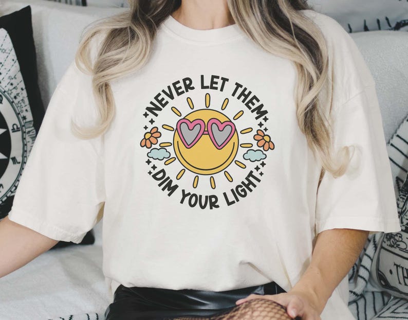 Never Let Them Dim Your Light SVG and PNG File, Cute Creative ...