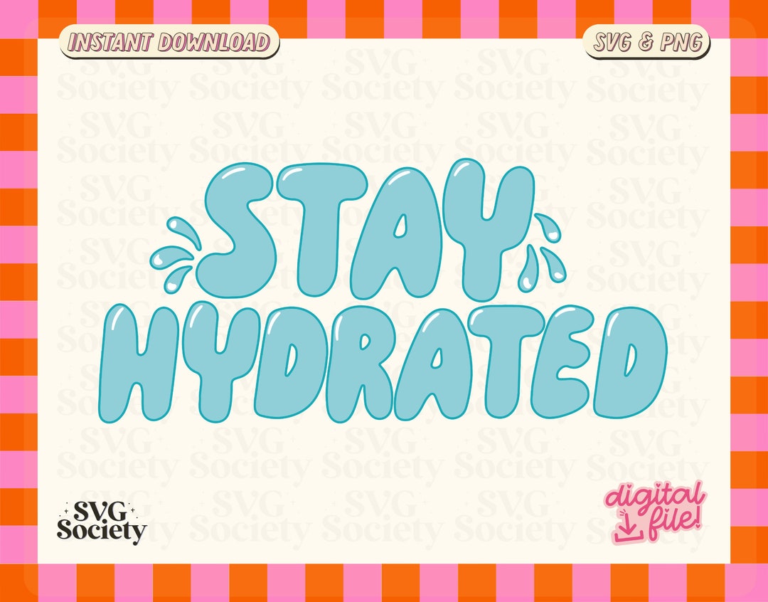 Stay Hydrated SVG PNG: Water Bottle Sticker Design (digital Download ...