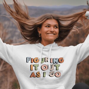 Figuring It Out as I Go SVG PNG, Mental Health Svg, Motivational ...