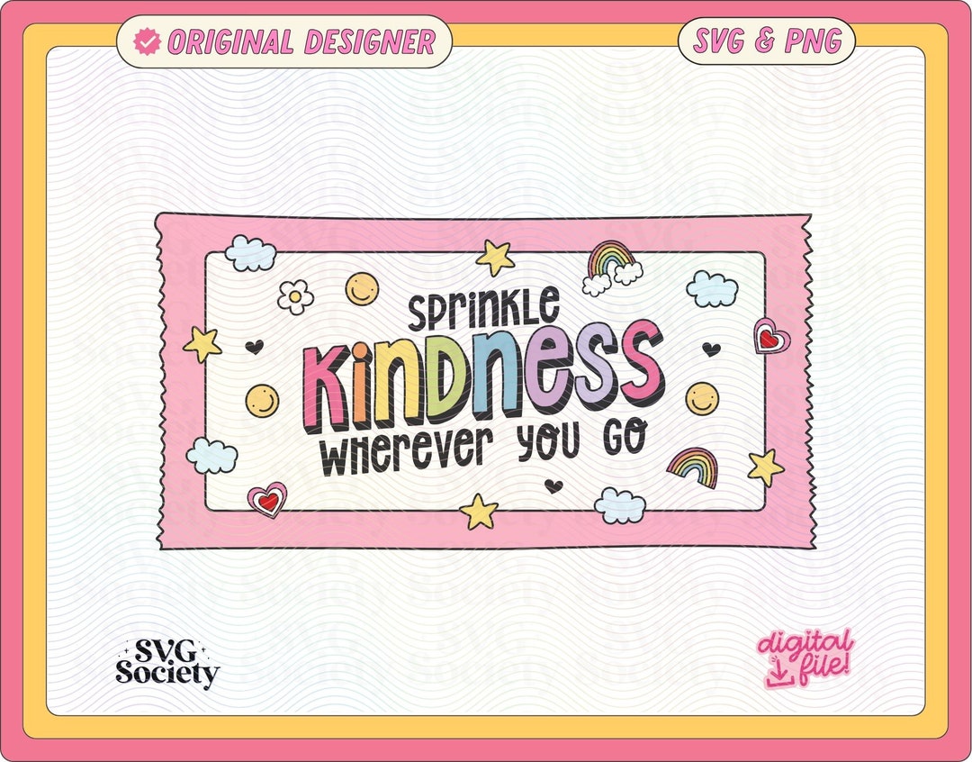 Sprinkle Kindness Wherever You Go SVG PNG File, Cute Artsy Trendy ...