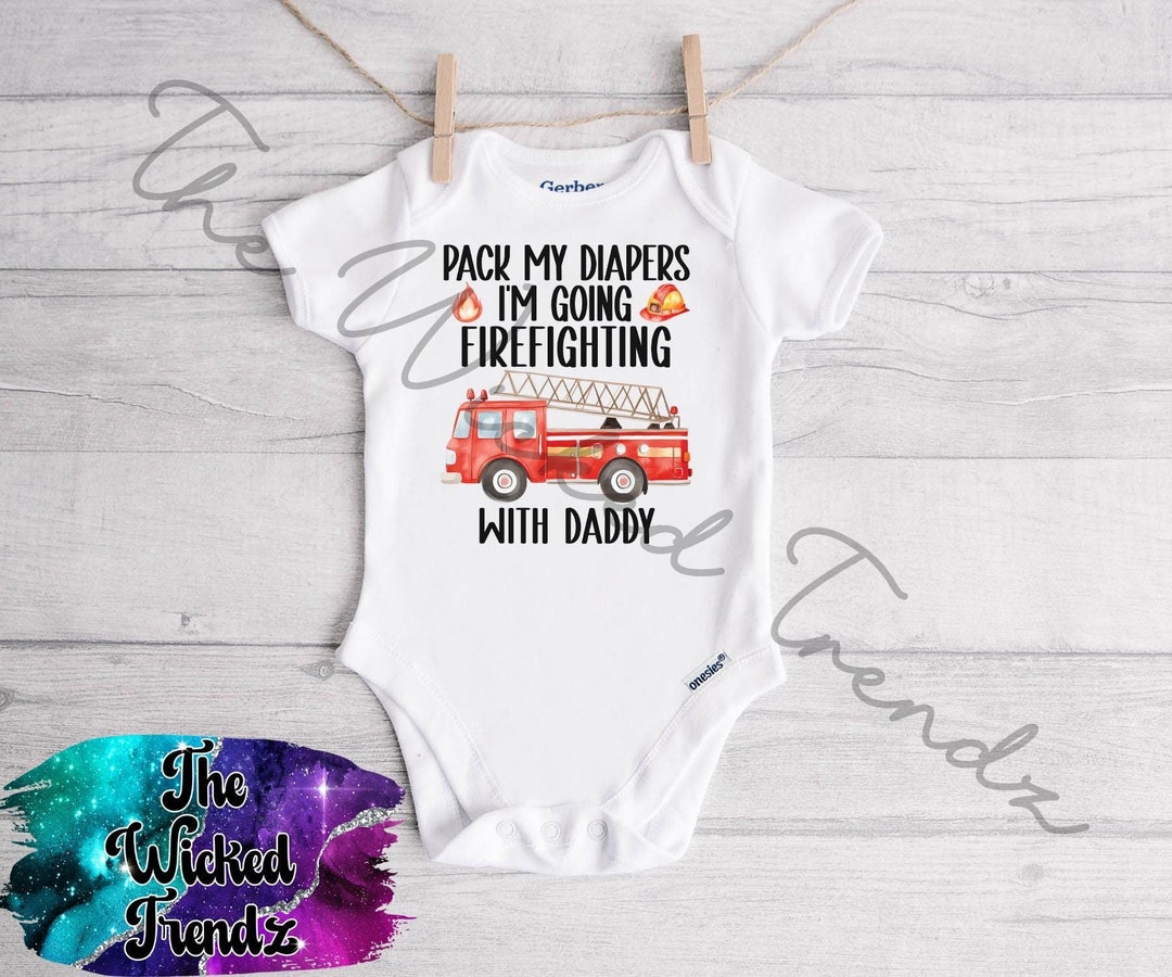 Fireman Gerber Baby Onesie© Pack My Diapers I'm Going Firefighting With ...