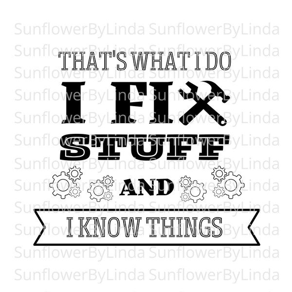 That's What I Do I Fix Stuff and I Know Things Png - Etsy Australia