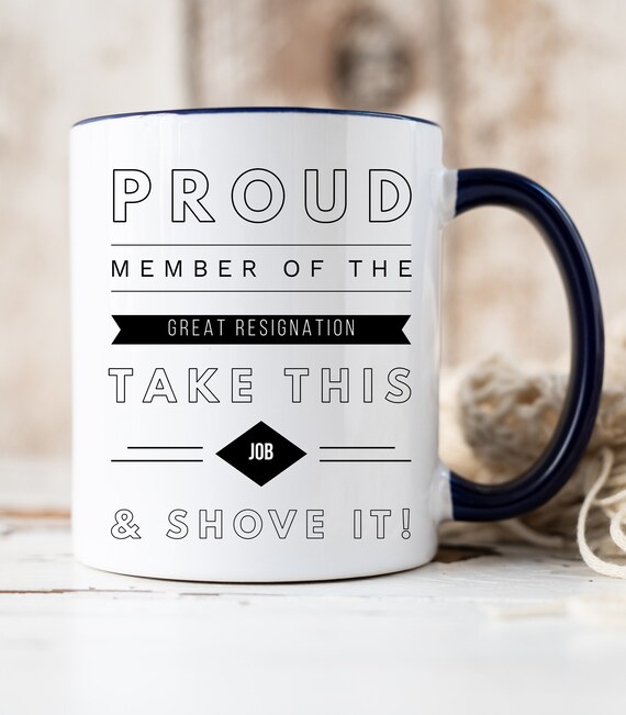 The Great Resignation Two Tone Mug Great Resignation Gift I - Etsy