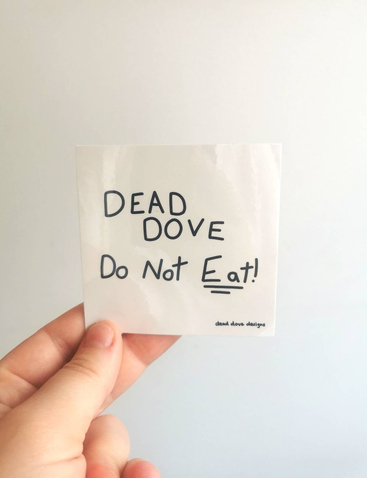 Dead Dove Do Not Eat