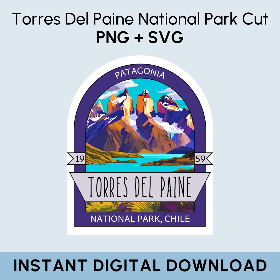 Torres Del Paine National Park SVG + PNG, Digital File of Torres Del ...