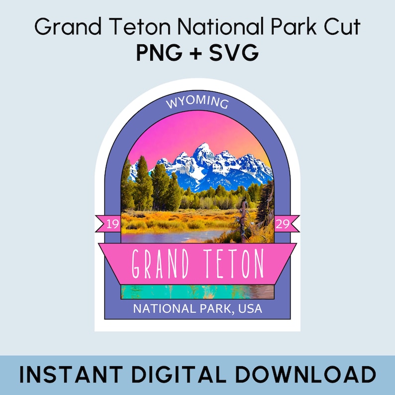 Grand Teton National Park SVG + PNG, Digital File of Grand Teton ...