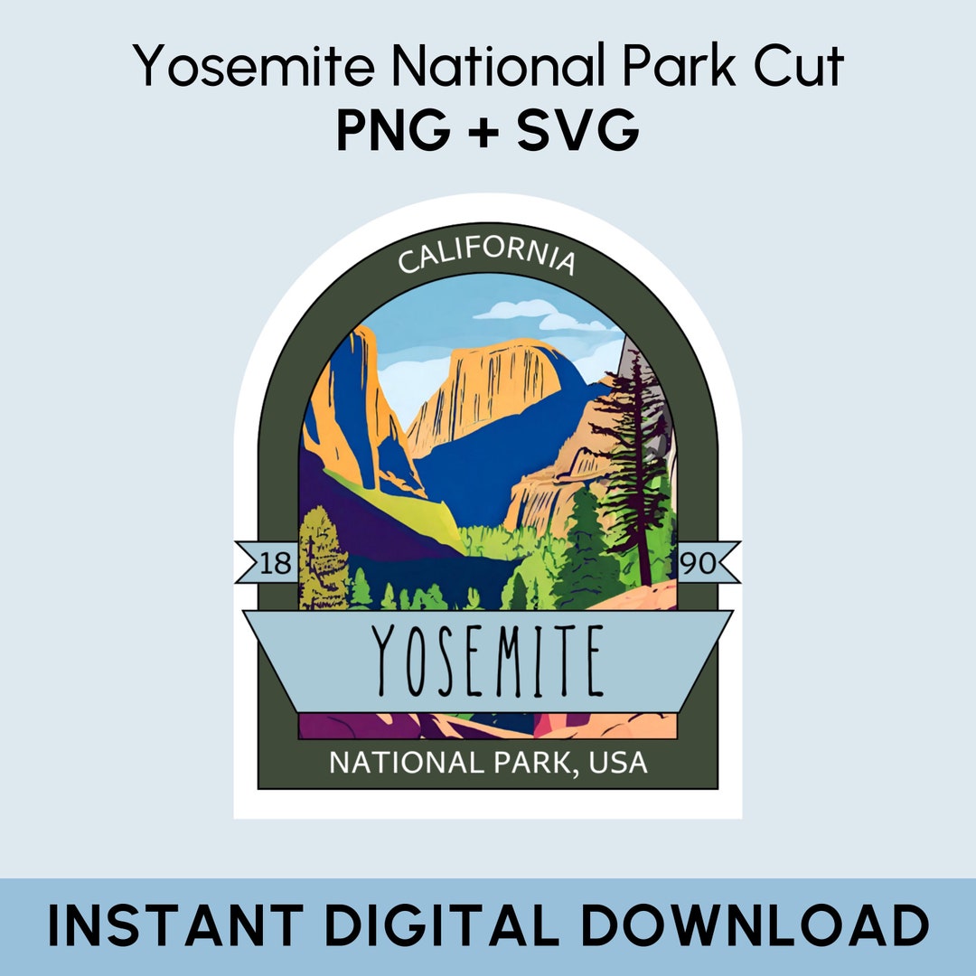Yosemite National Park SVG + PNG, Digital File of Yosemite National ...