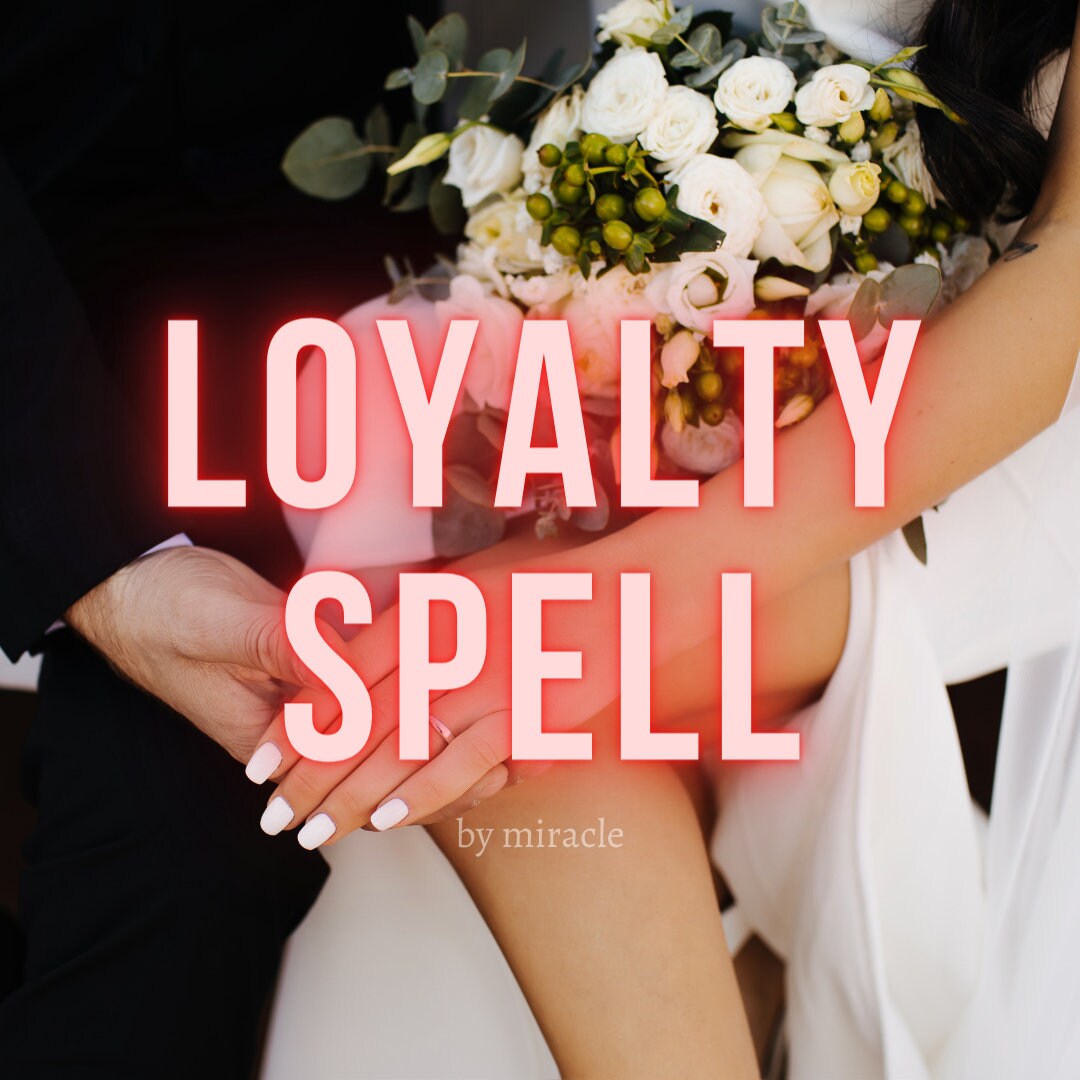 Powerful Loyalty Casting, Commitment Spell, Faithfulness, Loyal ...