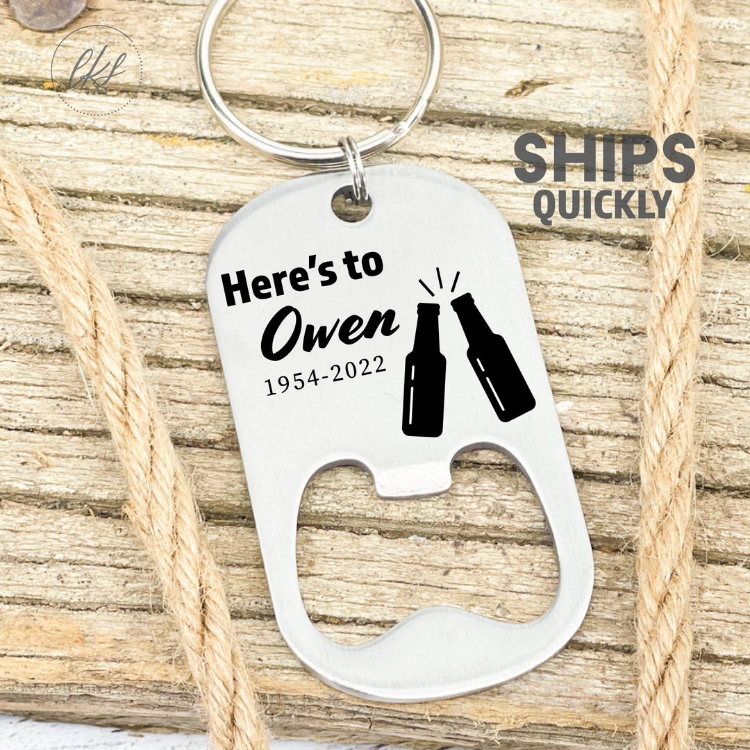 Here's to Remembrance Bottle Opener Keychain Grief Gift for Beer ...