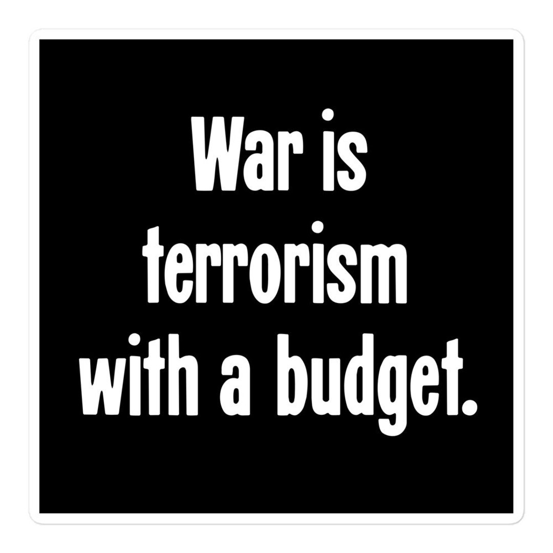 New Black Novelty Comedy Vinyl Sticker War is Terrorism With A Budget ...