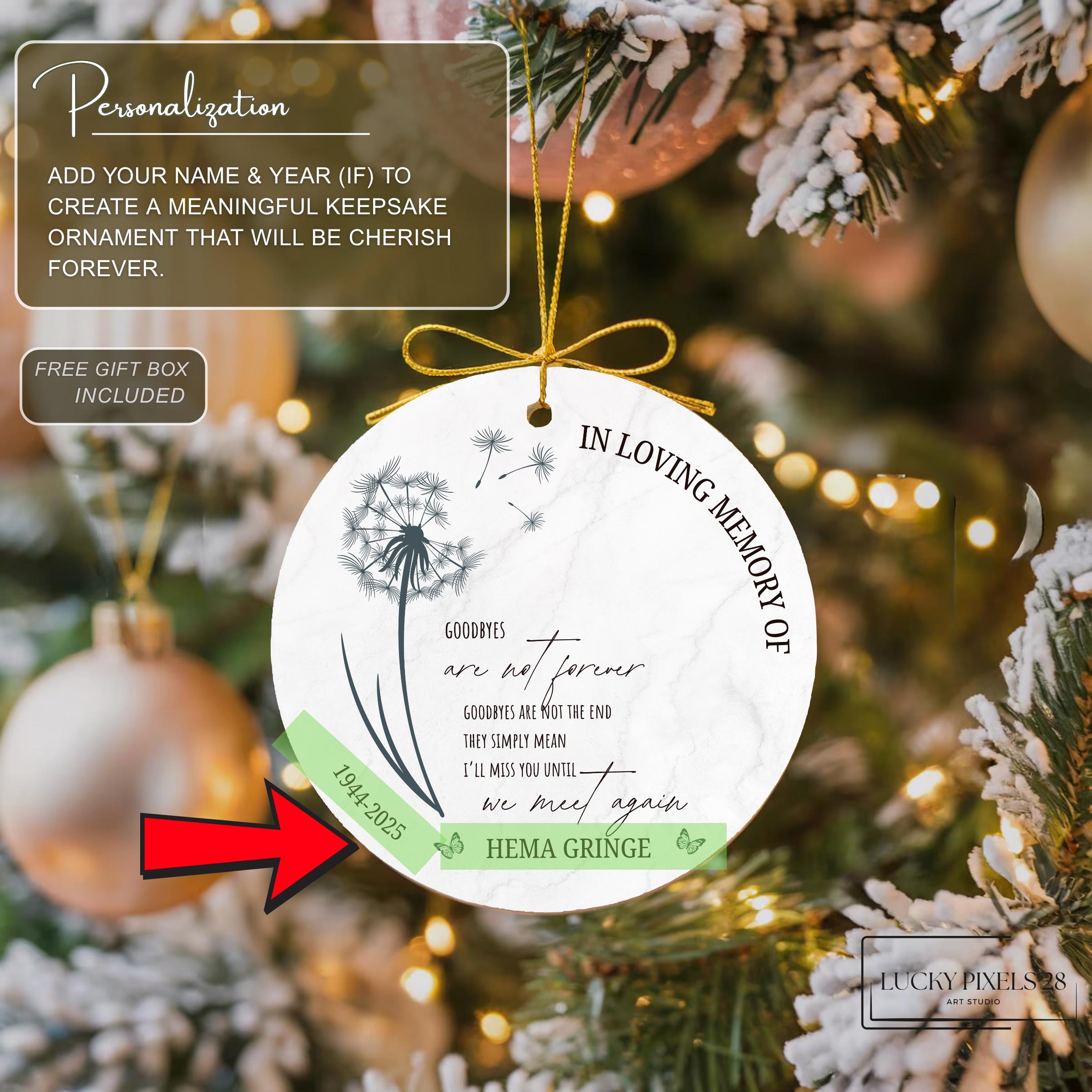 Custom Dandelion Memorial Ornament, Goodbyes Are Not the End ...