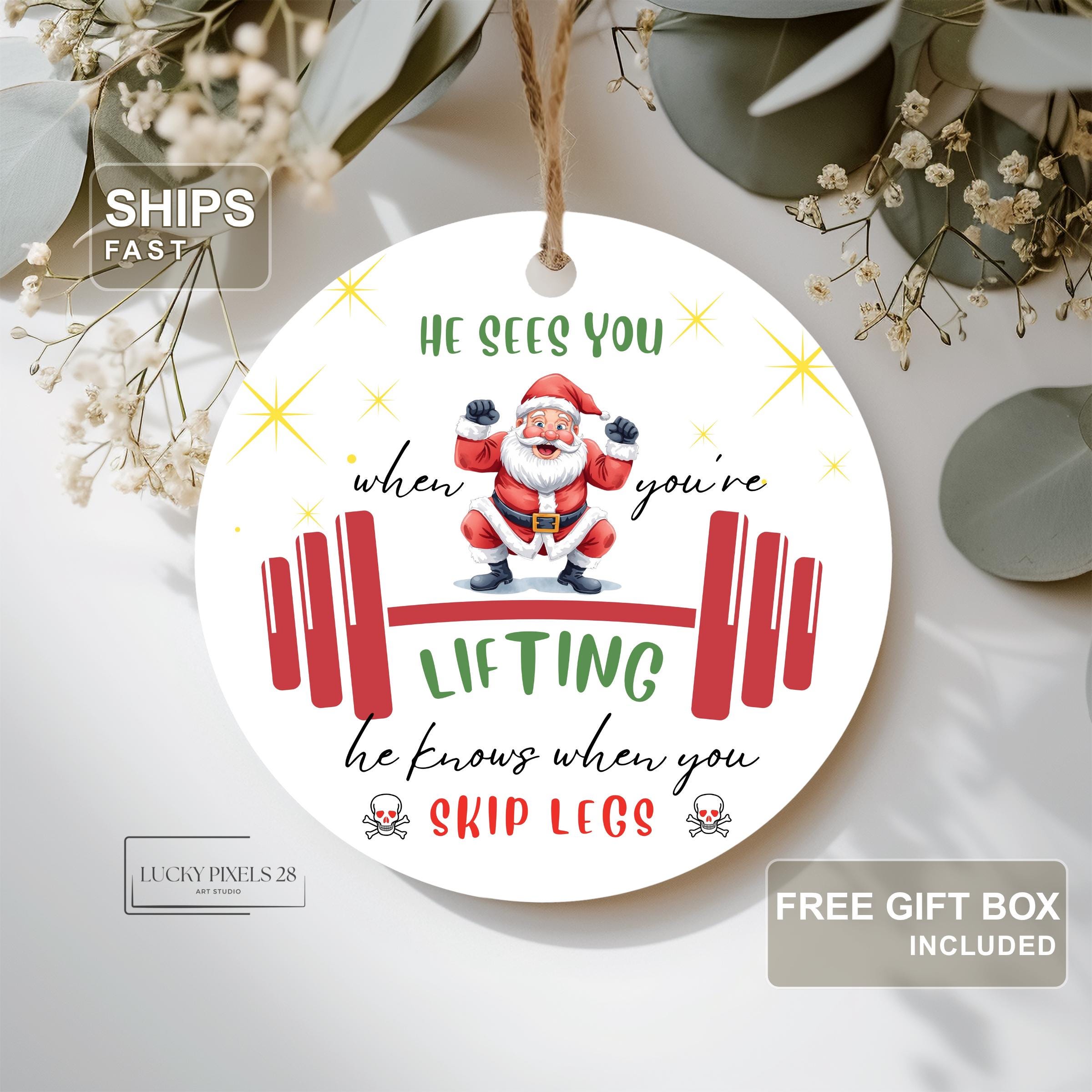 Santa Sees You Lifting Ornament, Funny Gym Christmas Gift, He Knows ...