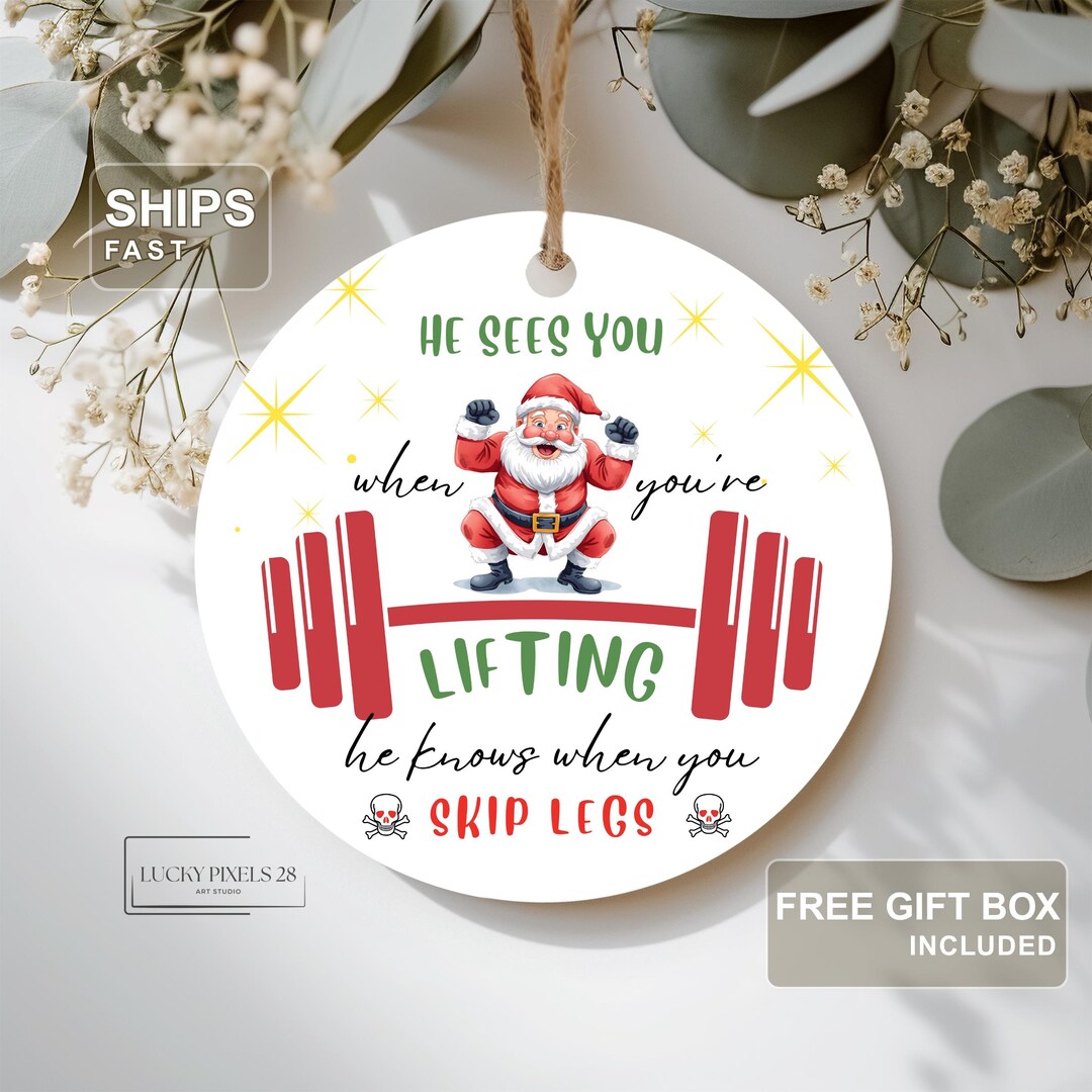 Santa Sees You Lifting Ornament, Funny Gym Christmas Gift, He Knows ...