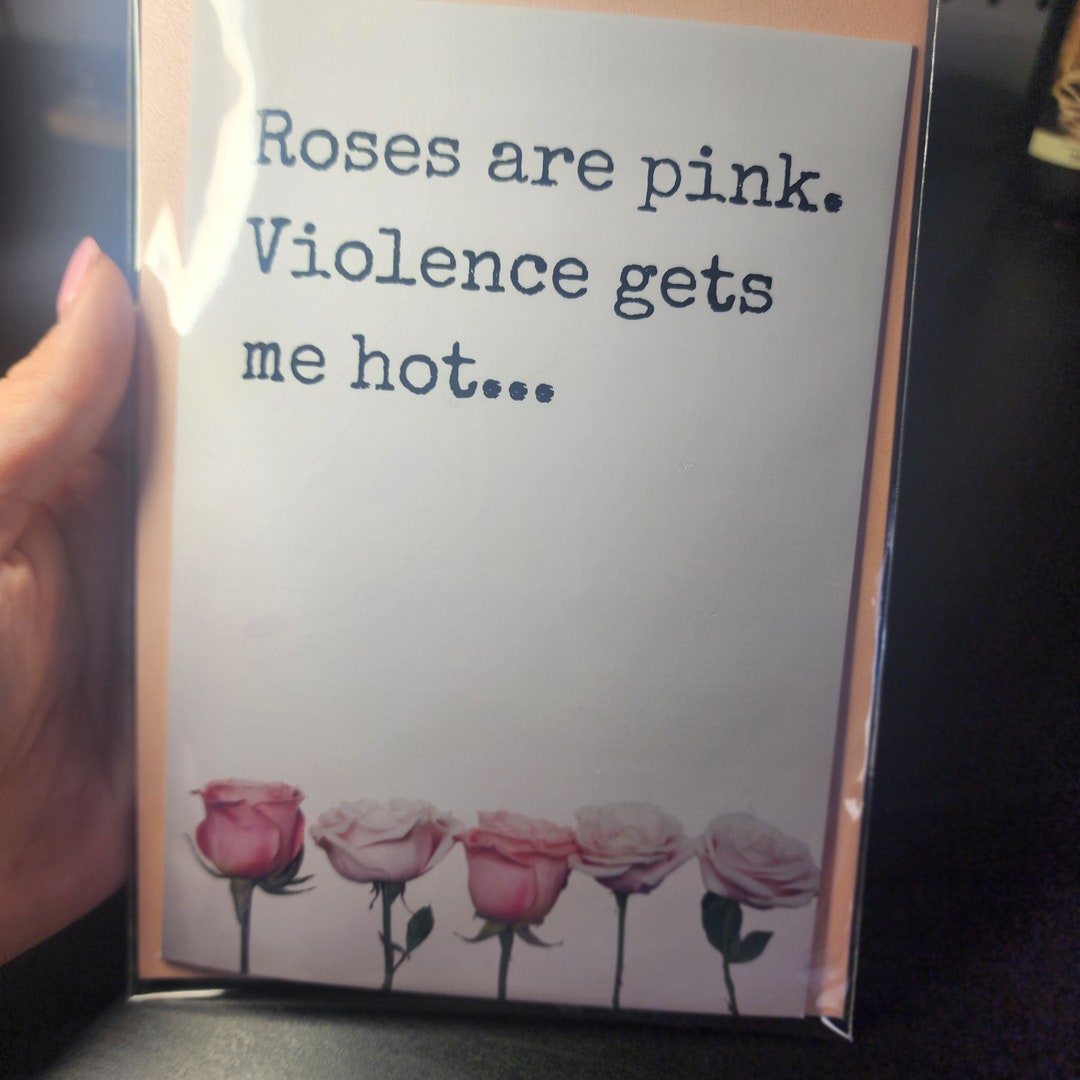 Roses Are Pink. Violence Gets Me Hot... — Greeting Card for Alternative ...
