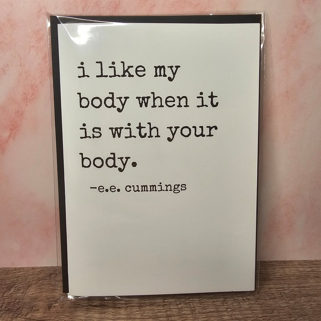 I Like My Body When It Is With Your Body —e E Cummings — Classic