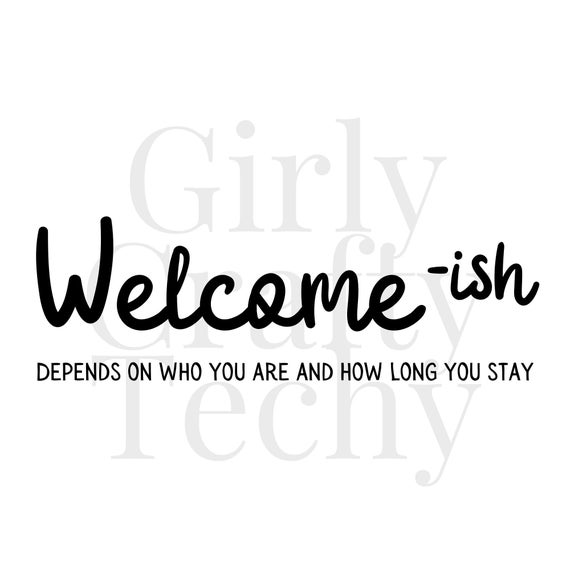 Welcome ish SVG / PNG / JPG - Etsy