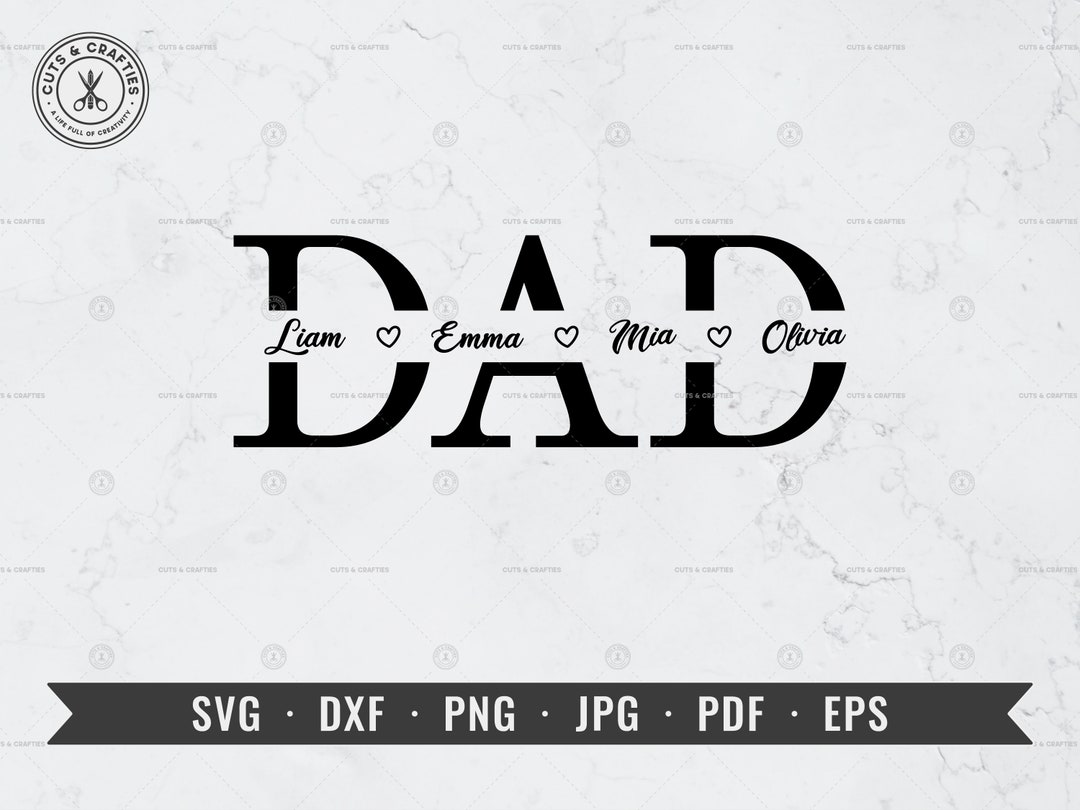 Dad Svg, Dad Split Monogram Svg, Dad With Kids Name Svg, Fathers Day ...