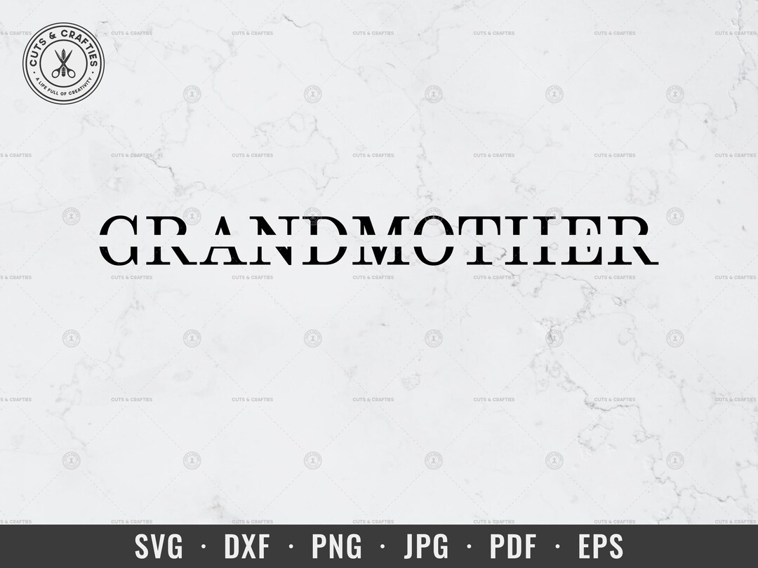 Grandmother Svg, Grandmother Split Monogram Svg, Grandma Svg ...