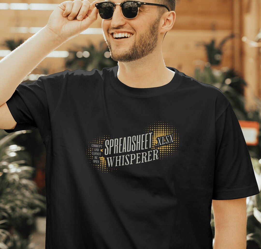 Spreadsheet Whisperer, Excel T-shirt, for Excel Nerds, MS Excel, T ...