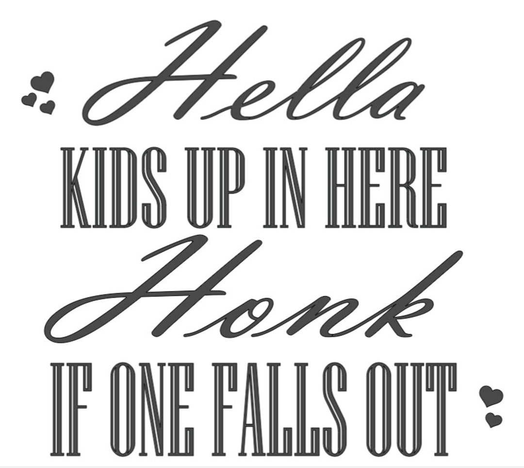 Physical Decal Sticker, Window Sticker, Bumber Sticker, Hella Kids up ...