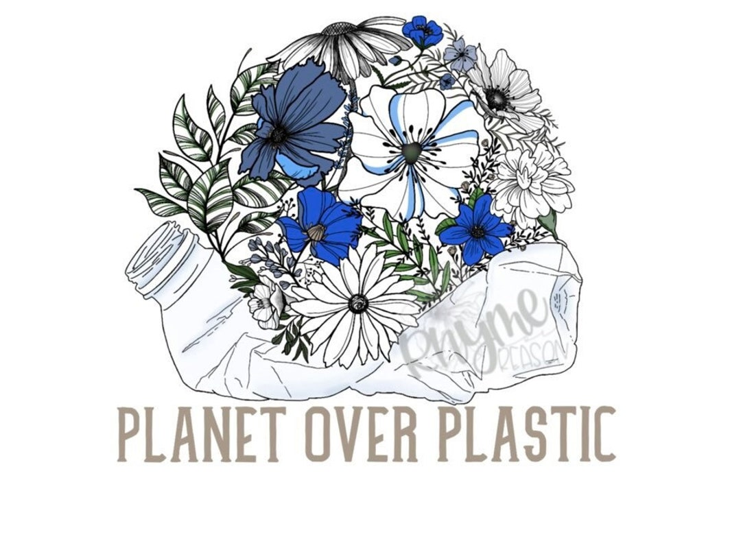 Planet Over Plastic Save the Planet Eco Concious Reduce Reuse Recycle ...