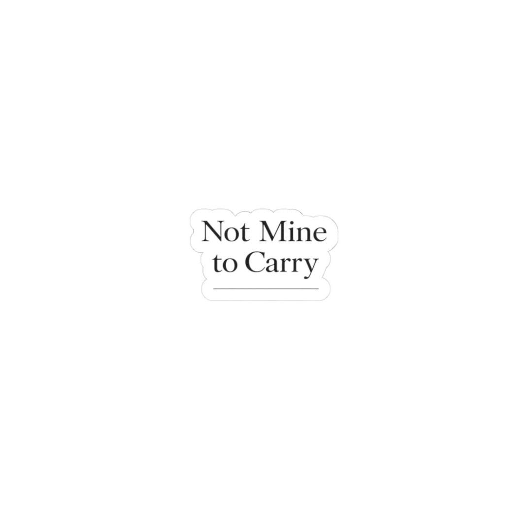 Not Mine to Carry Sticker | Kiss-cut Decal, Minimal Text Design - Etsy