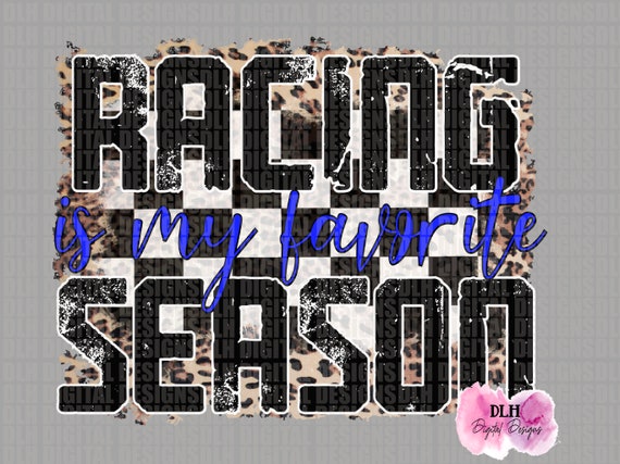 Racing is My Favorite Season Png File Digital Download - Etsy