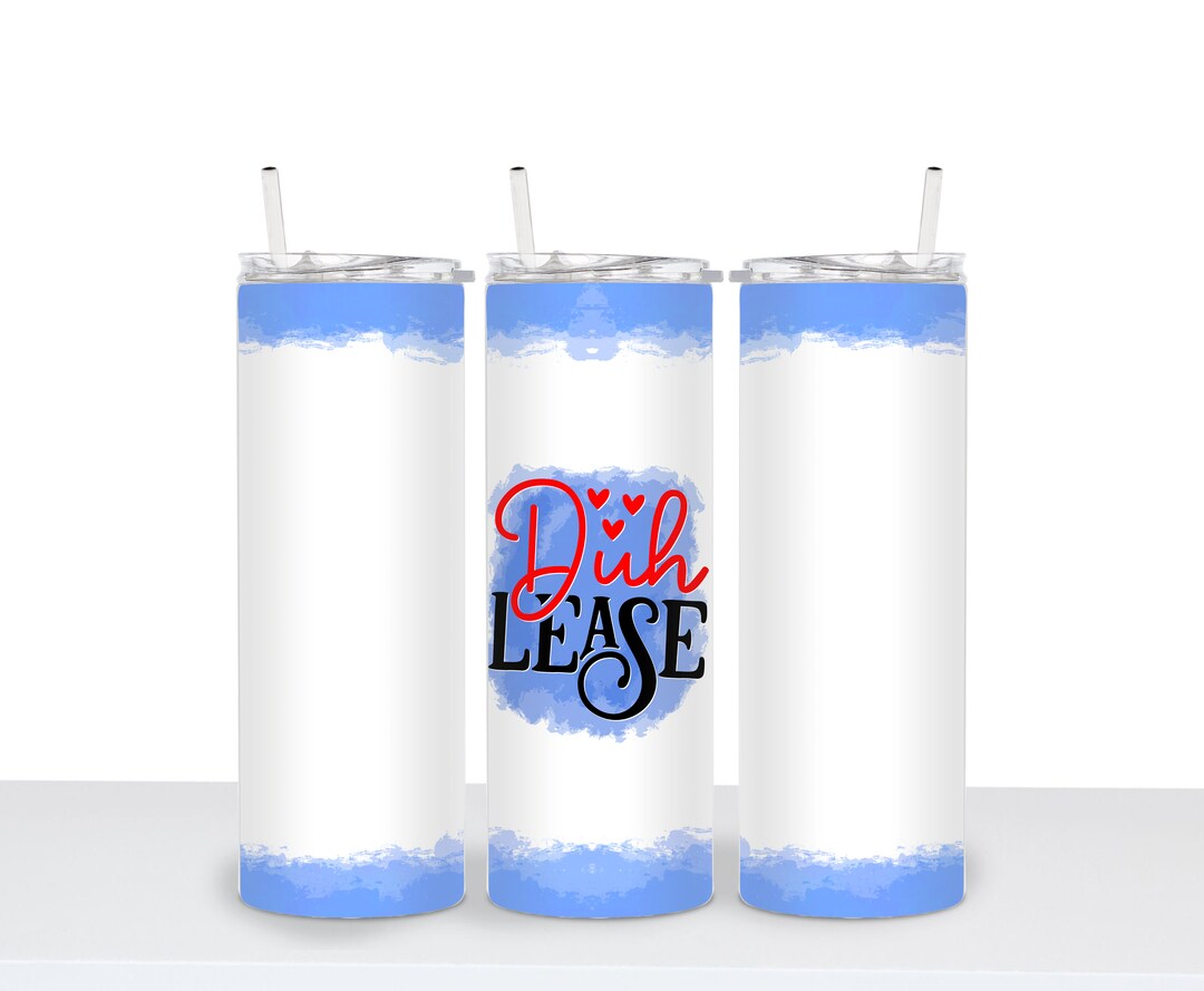 Duh Lease Tumbler Wrap PNG/SVG Tumbler Design Seamless - Etsy