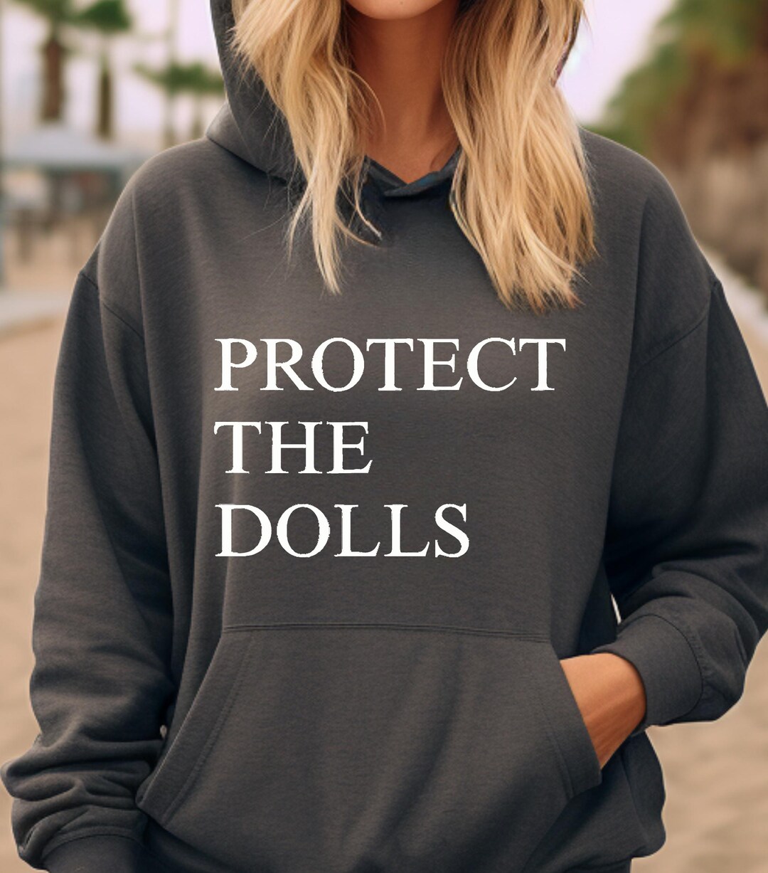 Protect the Dolls Hoodie, Pedro Pascal Hoodie, Celebrity-favorite Viral ...