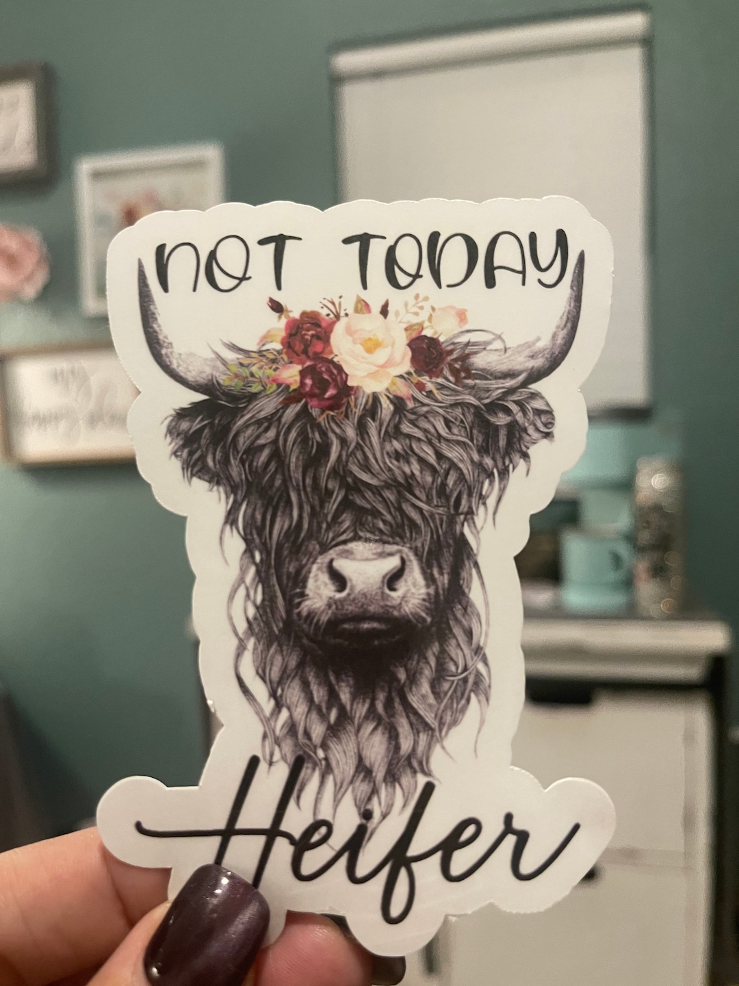 Not Today Heifer Premium Vinyl Laminate Sticker - Etsy