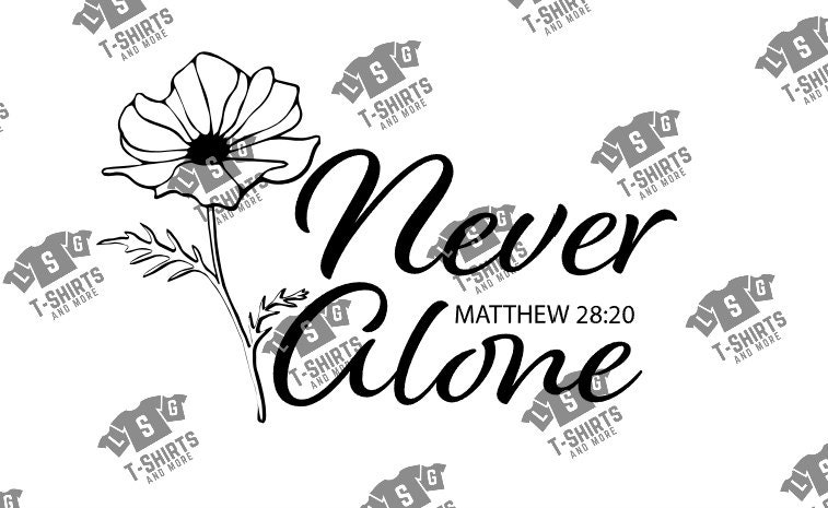 Never-alone Christian PNG/SVG File - Etsy