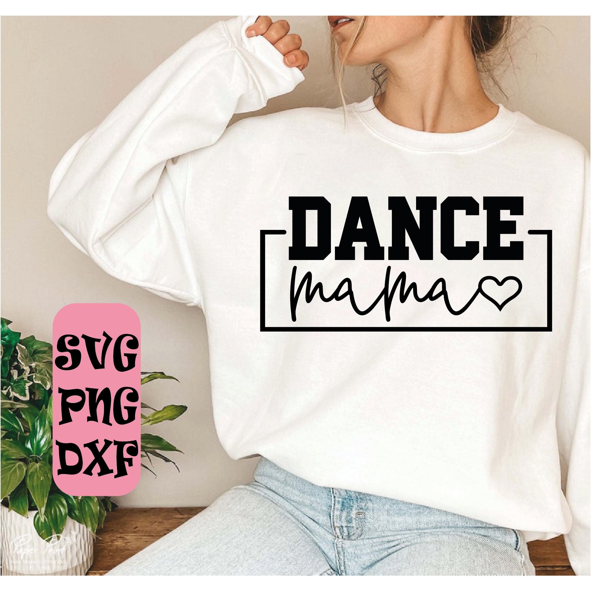 Dance Mama SVG, Dance Lover SVG, Dance Mom SVG, Mom Shirt Svg, Gift for ...