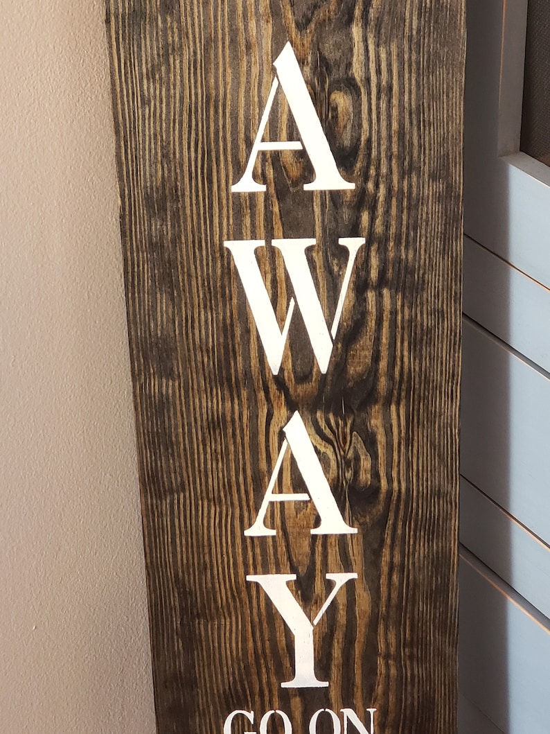 Go Away Go on Git Welcome Wood Door Sign Vertical Porch Leaner - Etsy