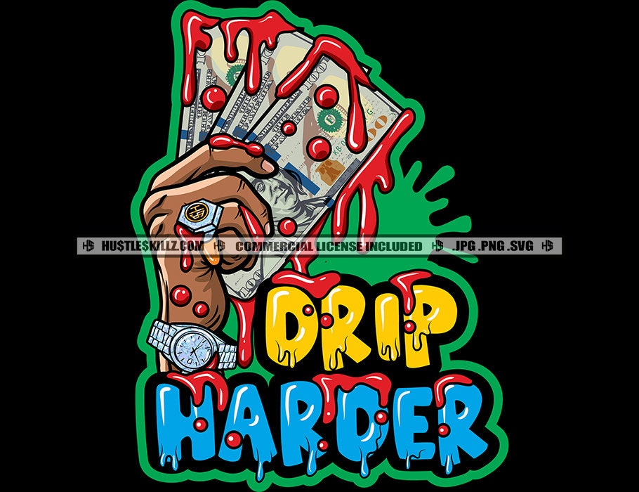 Drip Harder Savage Quotes Hand Bleeding Blood Holding Cash - Etsy