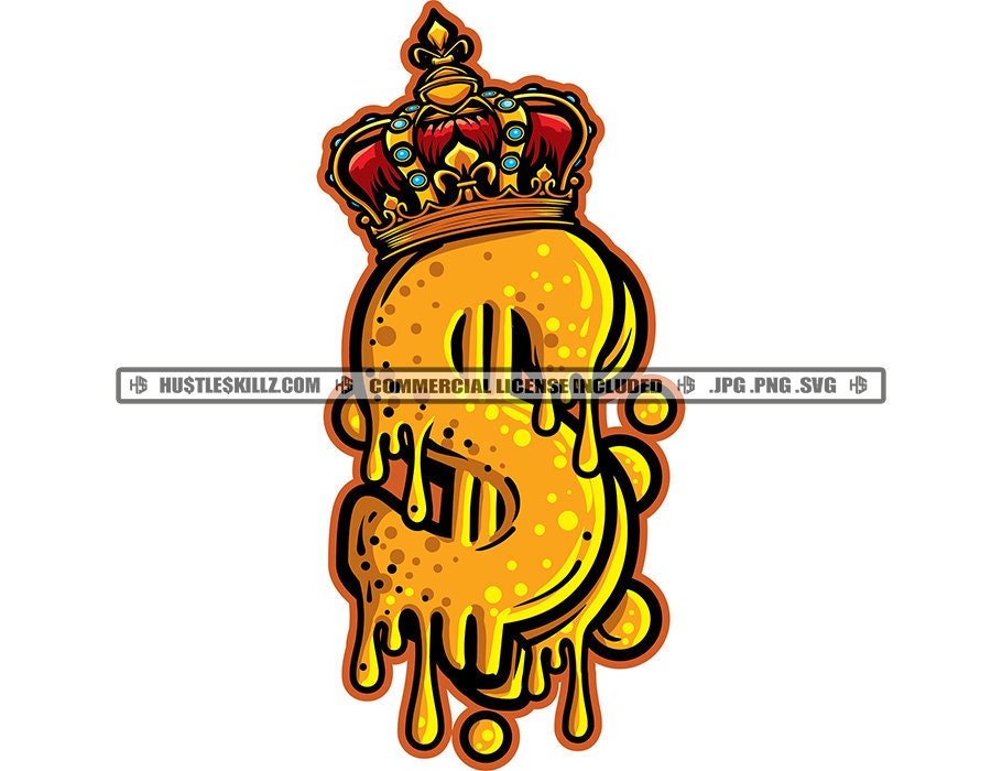 Money Sign King Crown Dripping Splash Gold Hustler Grind Wealth Bank ...