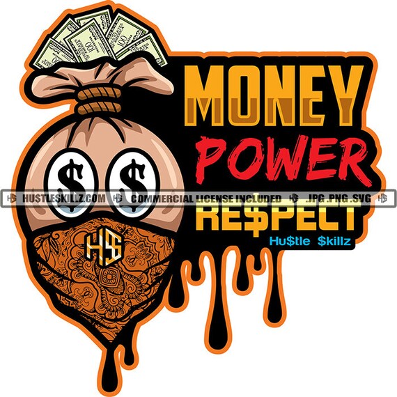 Money Power Respect Quotes