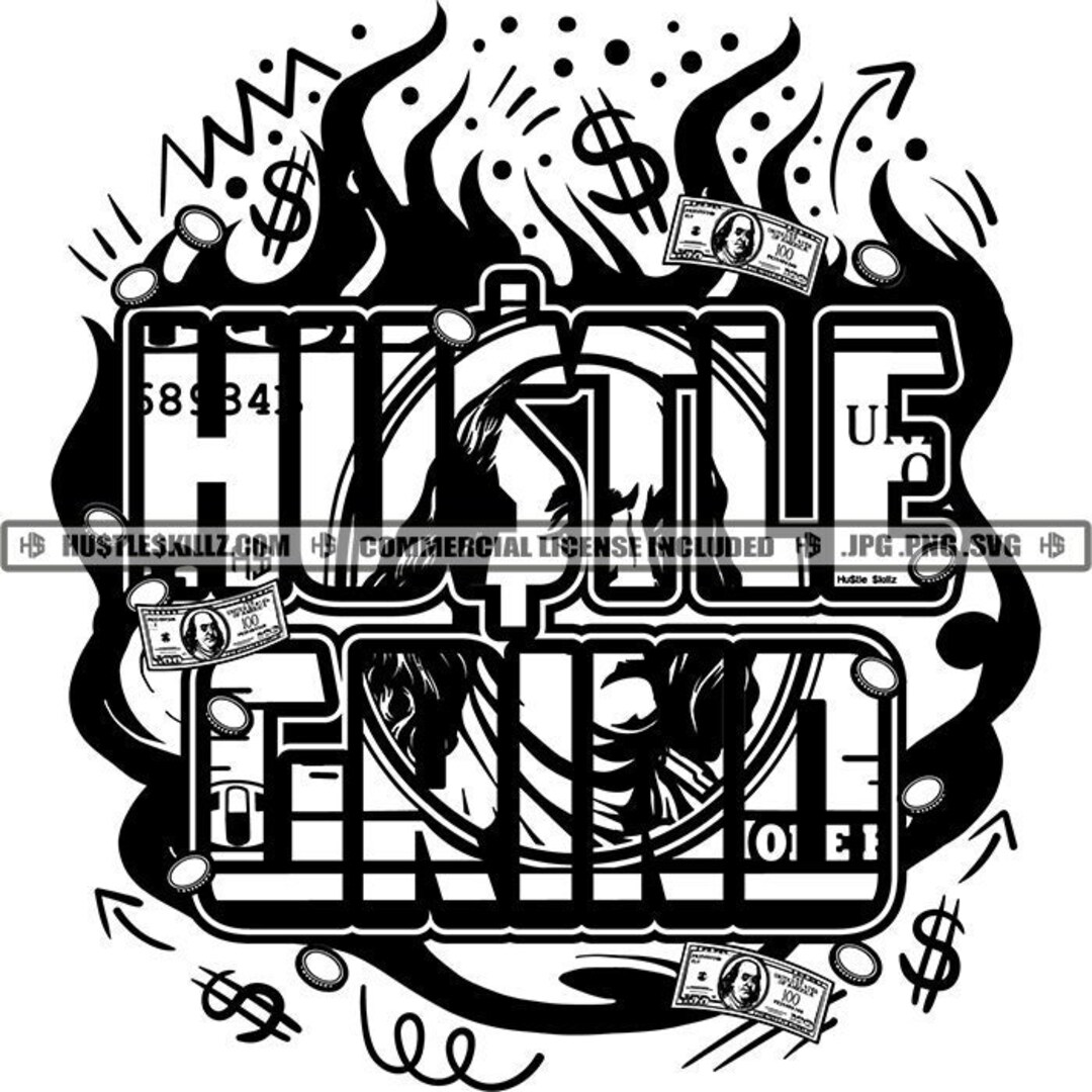 Hustle Grind One Dollar Bill Cash Money Currency Bank Dollar Signs ...