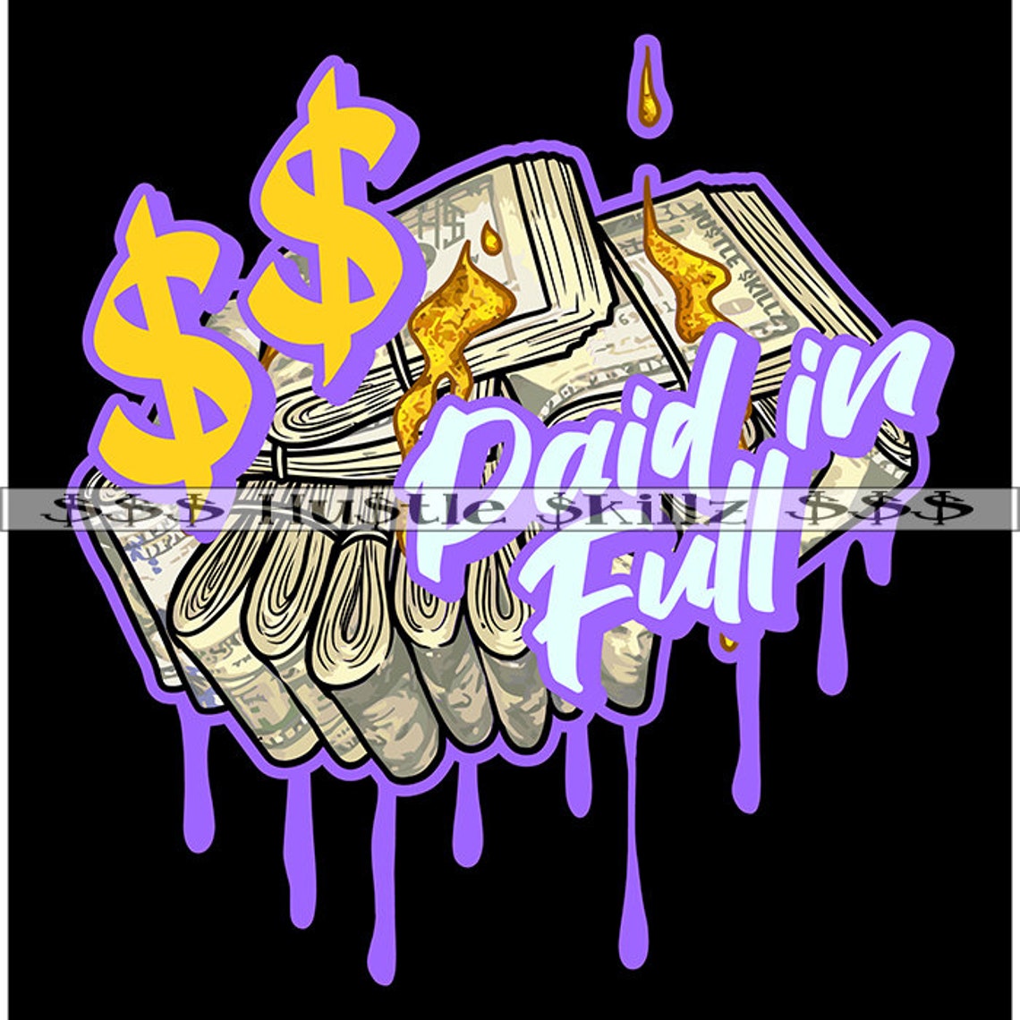 Dripping Money Paid in Full Money Stacks Cash Hustler Grind - Etsy