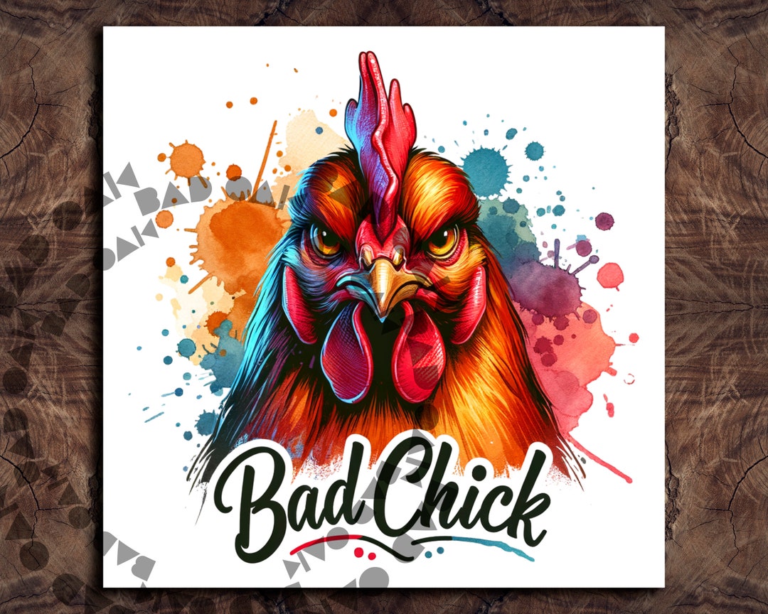 Bad Chick Funny Clipart Shirt Sublimation Design Digital Download PNG ...