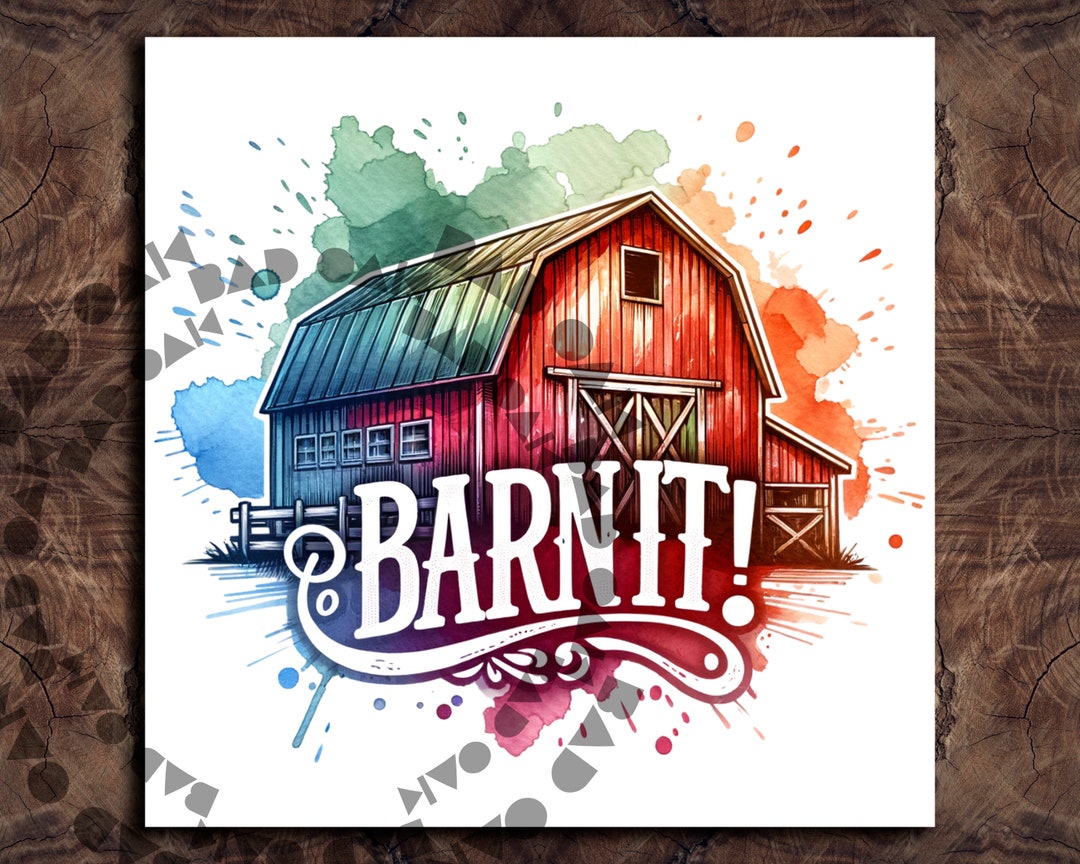 Funny Barn It! Farm Clipart Shirt Sublimation Design Digital Download ...