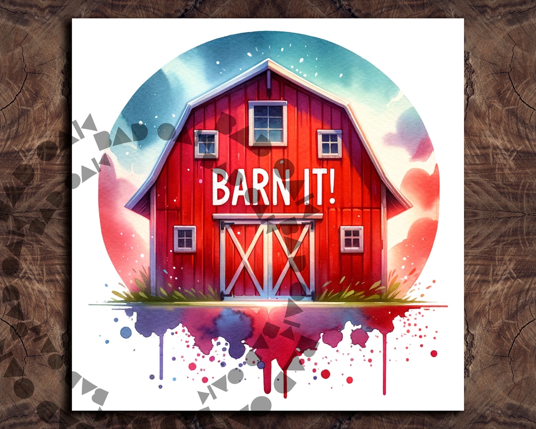 Funny Barn It! Farm Clipart Shirt Sublimation Design Digital Download ...
