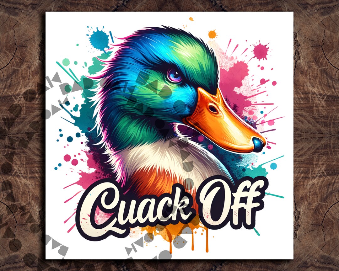 Quack off Funny Duck Clipart Shirt Sublimation Design Digital Download ...