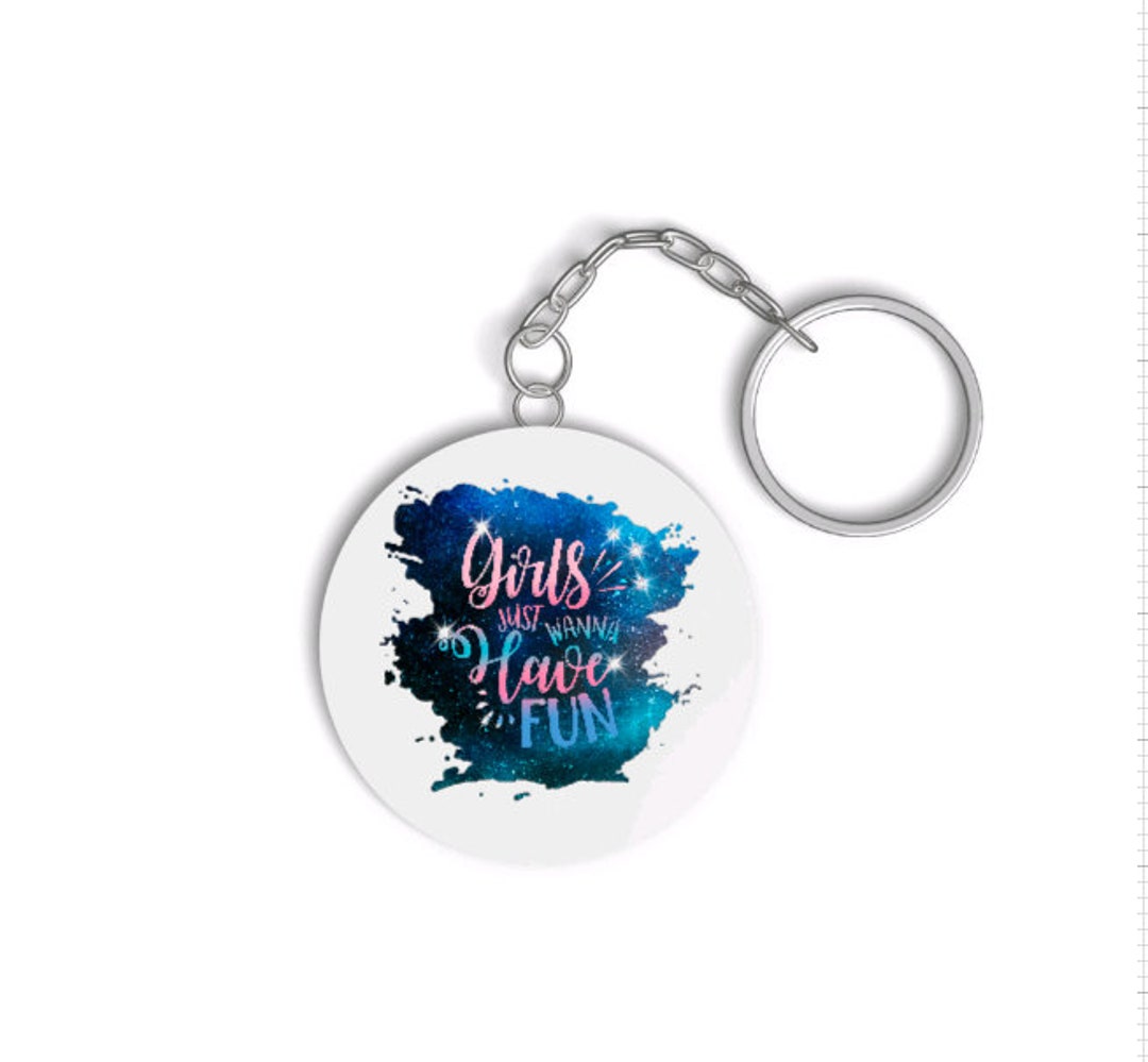 Girls Just Wanna Have Fun Round Keychain. Black and Blue Sparkly ...